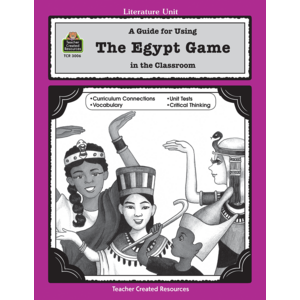 A Guide for Using The Egypt Game in the Classroom – CM School Supply