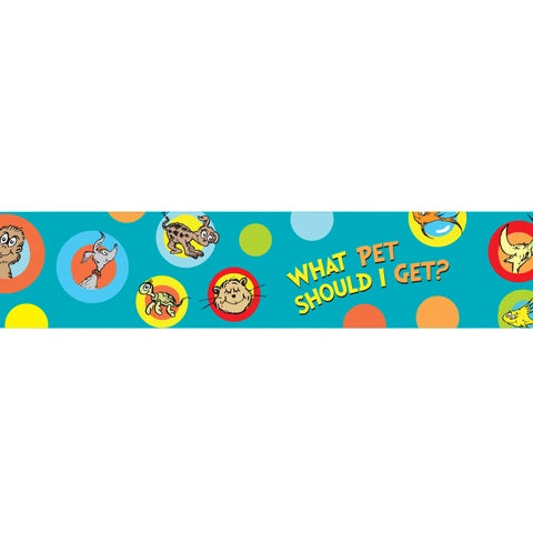 Dr. Seuss™ What Pet Should I Get? Deco Trim® – CM School Supply