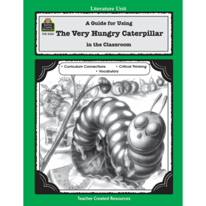 A Guide for Using The Very Hungry Caterpillar in the Classroom – CM ...