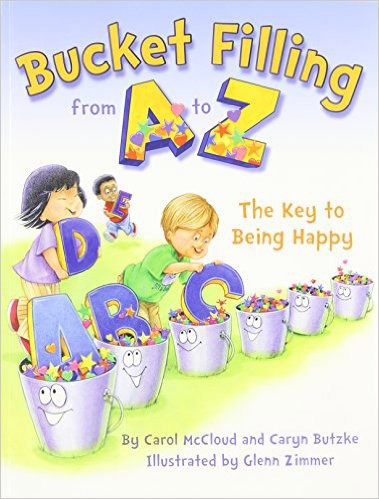 Bucket Filling from A to Z: The Key to Being Happy – CM School Supply